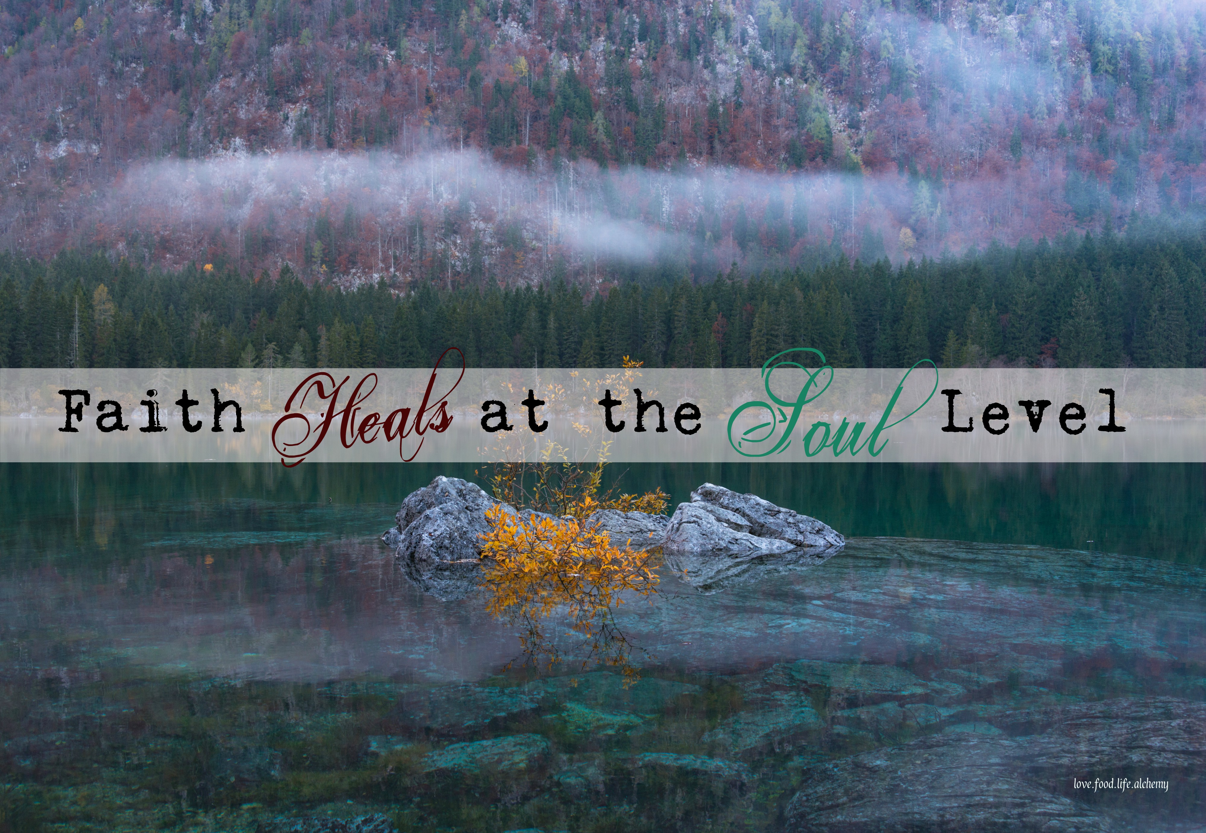 Faith Heals at the Soul Level: Day 19 of Become What You Believe – 21 ...