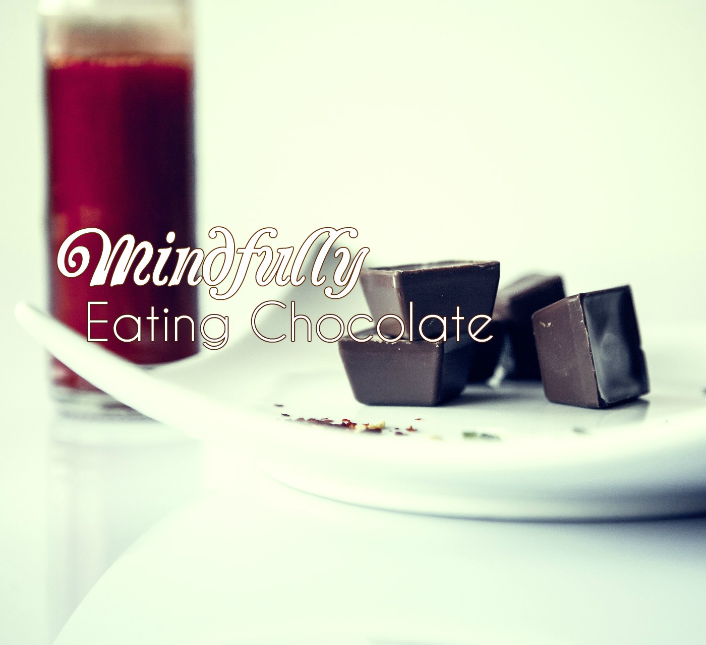 Mindfully Eating Chocolate – Chocolate Meditation
